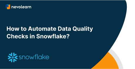 How to Automate Data Quality Checks in Snowflake: Tools & Best ...